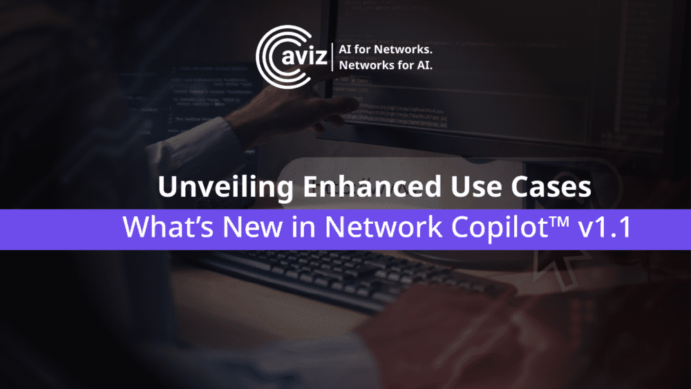 What’s New in Network Copilot v1.1? | Aviz Networks