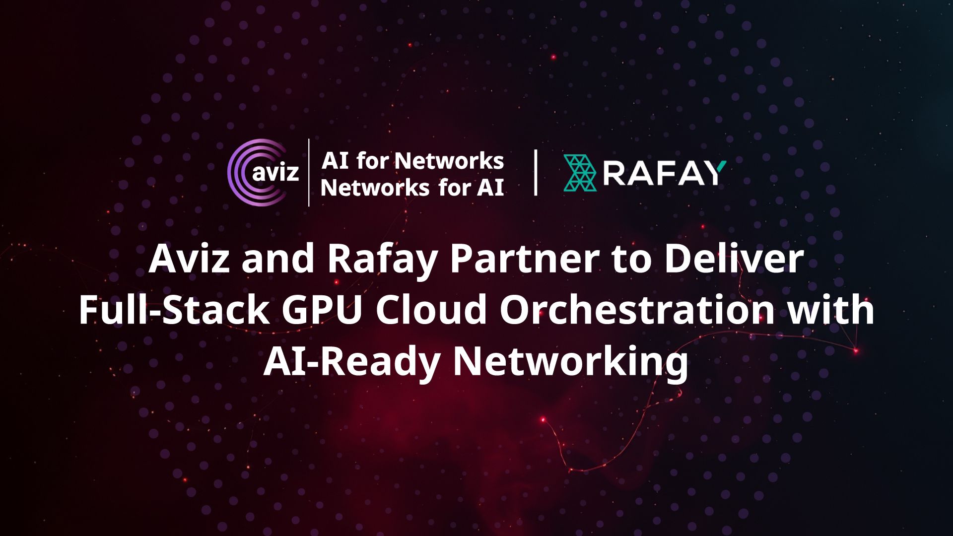 AI-Ready Networking: Aviz and Rafay Partnership | Aviz Networks