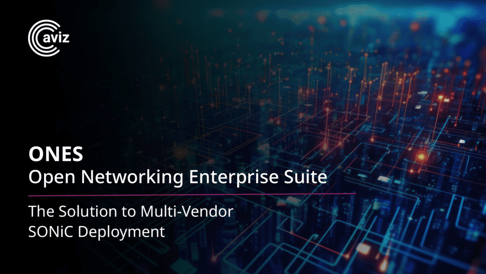 Aviz ONES: The Ultimate Support Stack for SONiC | Aviz Networks