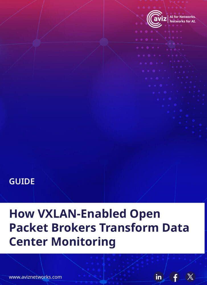How VXLAN-Enabled Open Packet Brokers | Aviz Networks | Aviz Networks